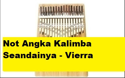 Not Angka Kalimba Seandainya - Vierra - CalonPintar.Com