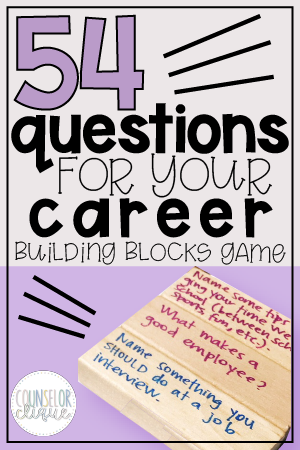 54 Questions for Your Career Building Blocks Game - Counselor Clique