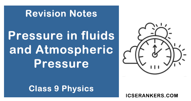 Revision Notes for Pressure in Fluids and Atmospheric Pressure Class 9 ...