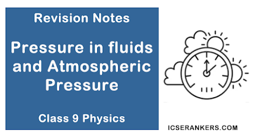 Revision Notes for Pressure in Fluids and Atmospheric Pressure Class 9 ...