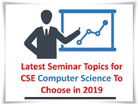 20 Best Seminar Topics for CSE in 2020 (Updated)