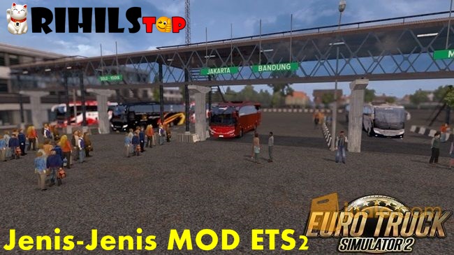 Jenis jenis Mod untuk Game Euro Truck Simulator 2 ETS2 - Rihils Top