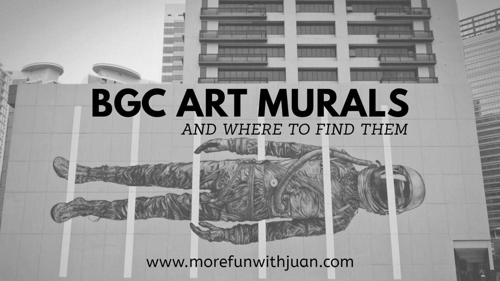 BGC: Art Murals and Where to Find Them (UPDATED 2020) - It's More Fun ...