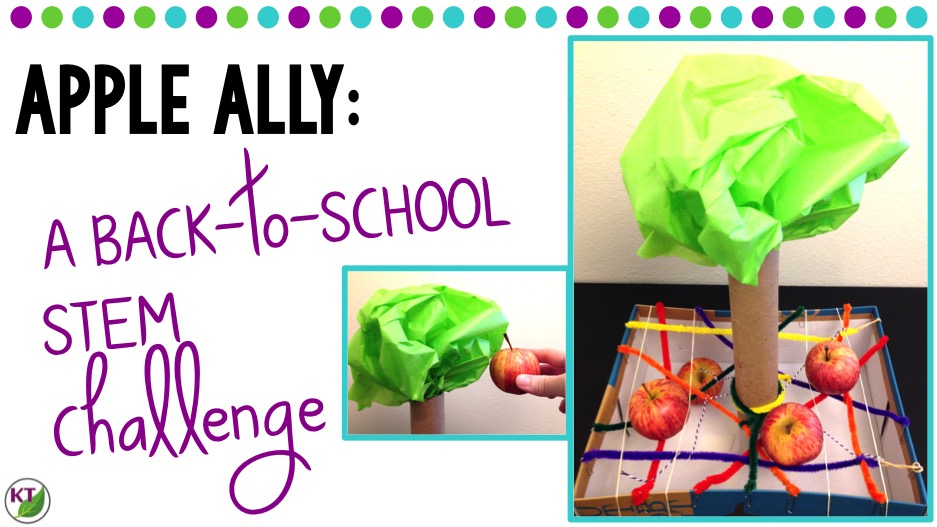 Back-to-School/Fall STEM Challenge: Apple Ally - Feel Good Teaching