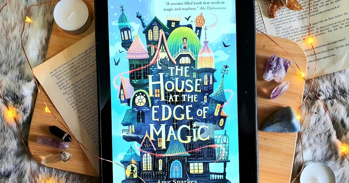 TRANS-SCRIBE: The House at the Edge of Magic by Amy Sparkes - Book Review