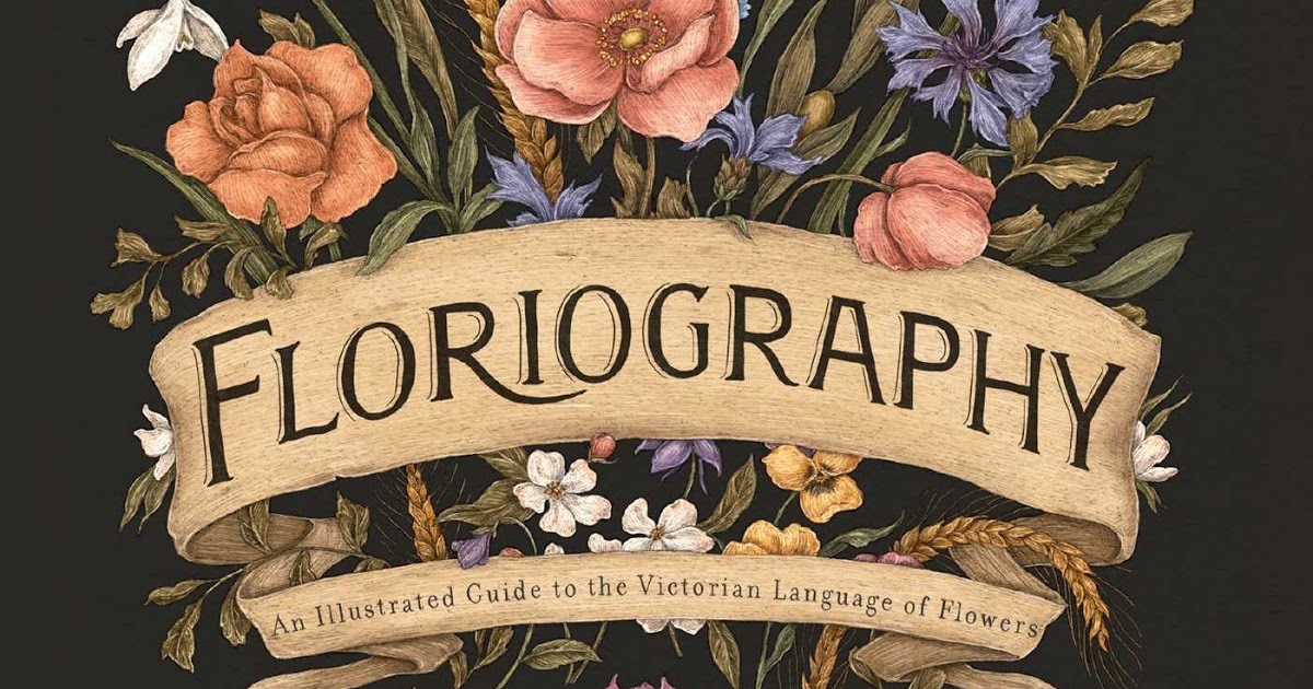 Nonstop Reader: Floriography: An Illustrated Guide to the Victorian ...