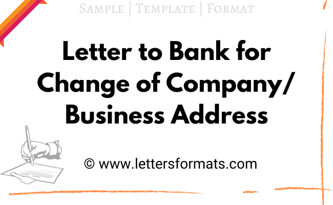 Letter To Bank To Change Mailing Address Of Company Business letter-to-bank-to-change-mailing-address-of-company-business