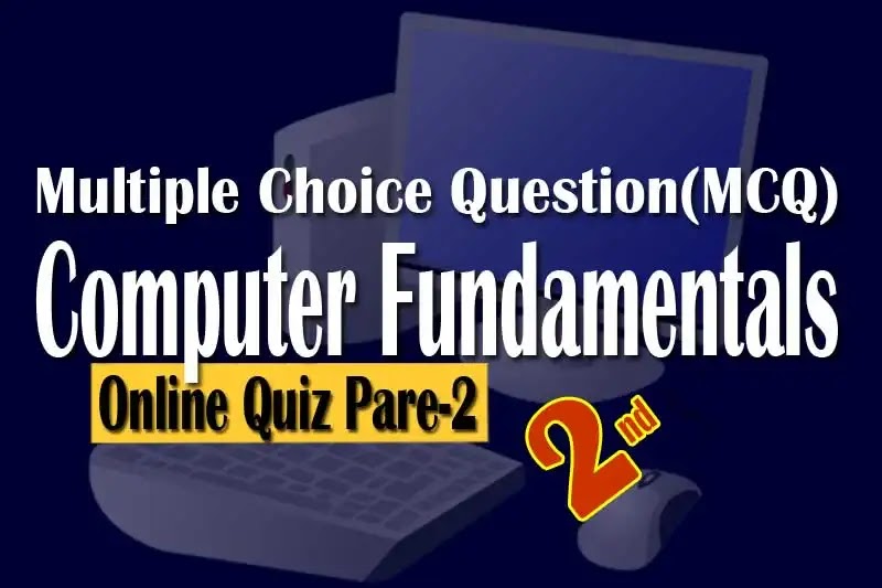 PSC Computer Operator Exam Multiple Choice Question(MCQ) Quiz-2
