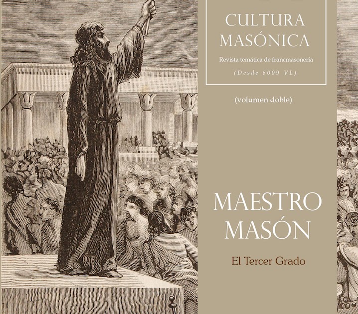 TRADICIÓN ESOTÉRICA: EL MAESTRO MASÓN - El Tercer Grado. Revista ...