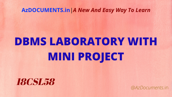 DBMS LABORATORY WITH MINI PROJECT(18CSL58)