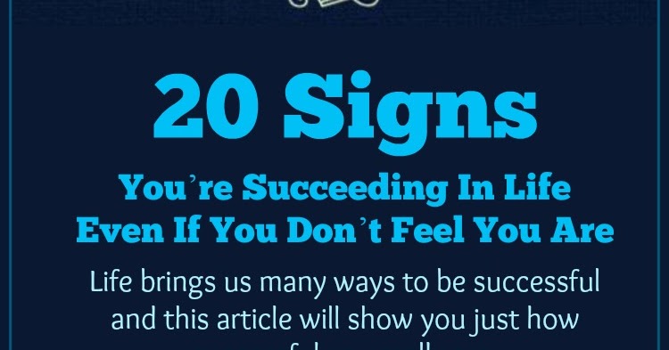 Daveswordsofwisdom.com: 20 Signs That You’re Succeeding In Life.