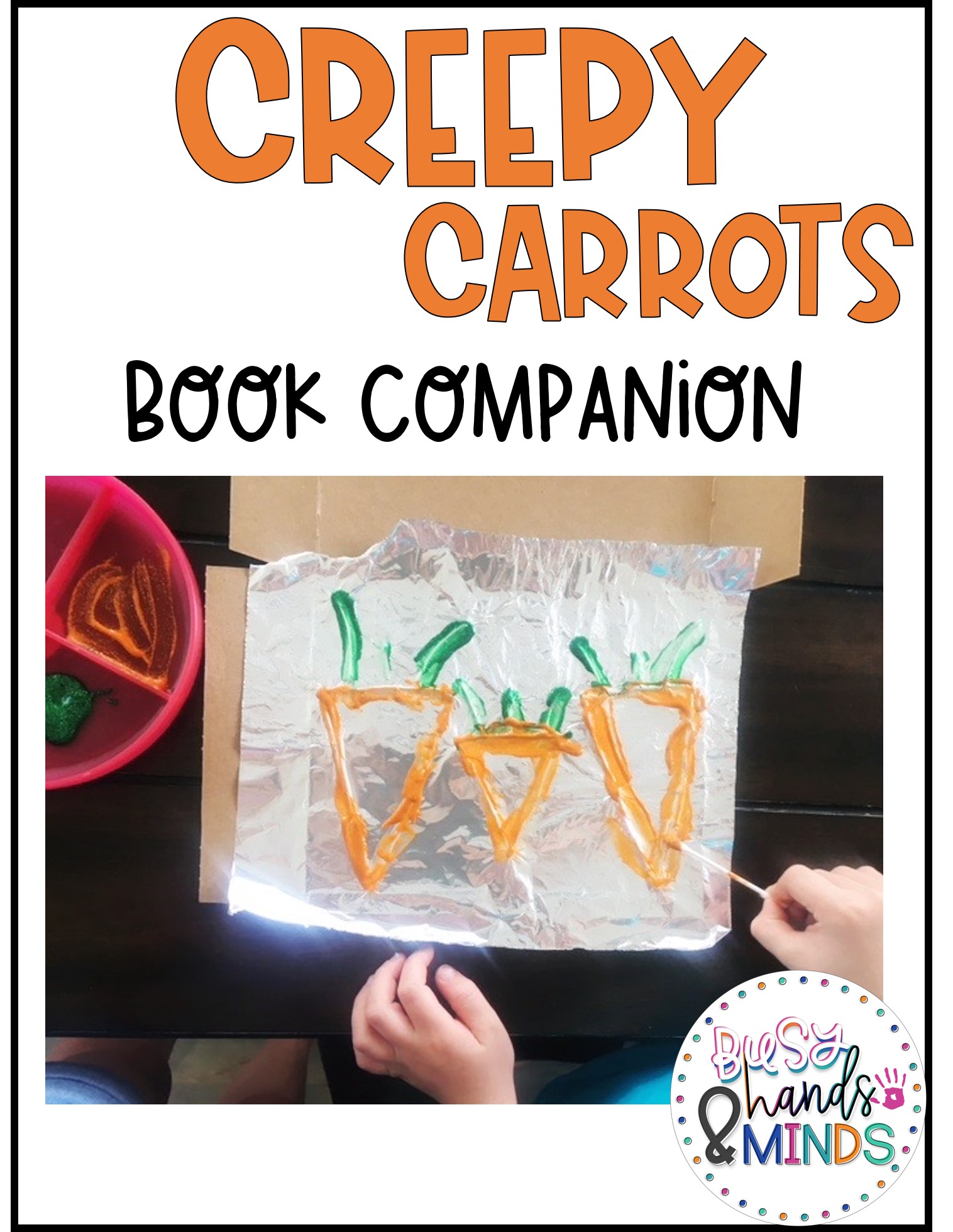 Creepy Carrots Book Companion | Busy Hands and Minds