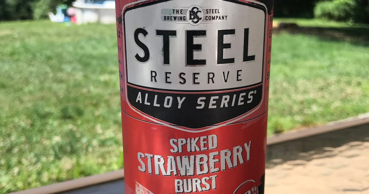 Malt Beverage Of The Week - Steel Reserve Spiked Strawberry Burst