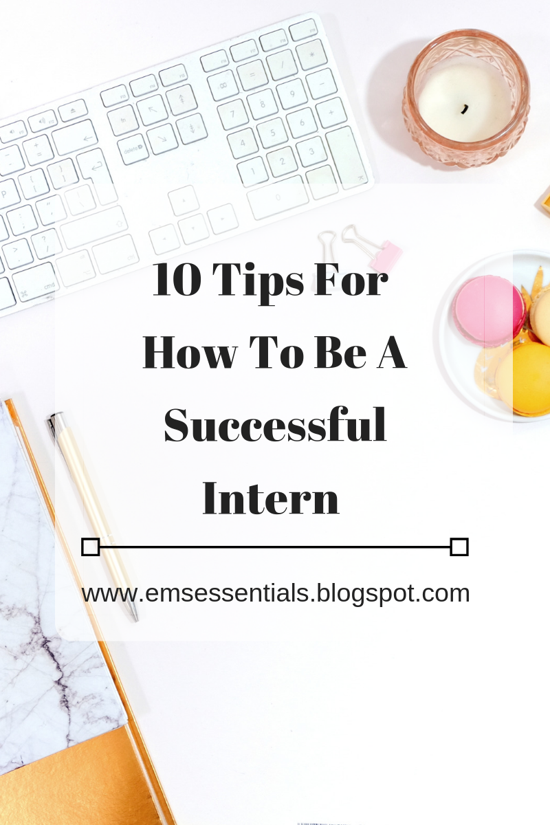 emsessentials: How to Be a Successful Intern: 10 Tips for Being a Good ...
