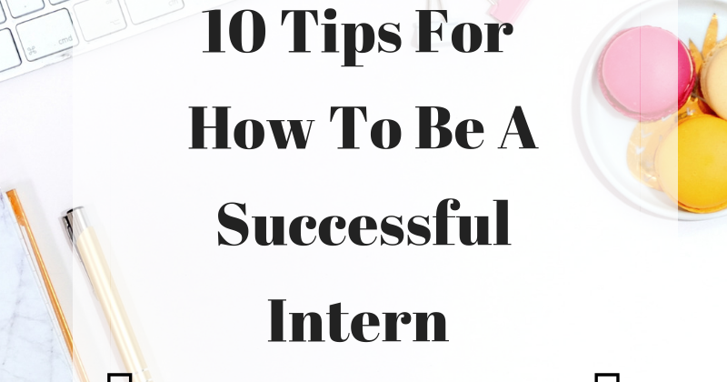 emsessentials: How to Be a Successful Intern: 10 Tips for Being a Good ...