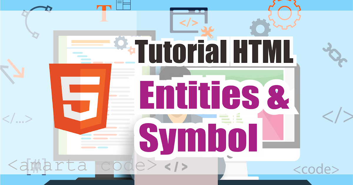 Tutorial HTML - Entities dan Symbol - iMartha