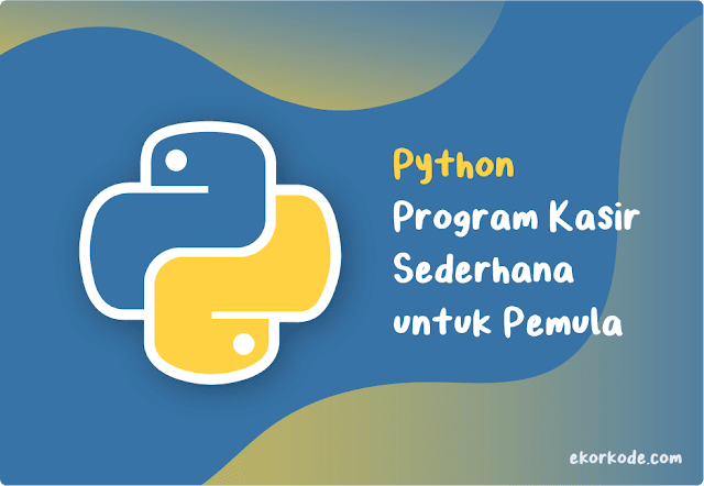 √ Python - Program Kasir Sederhana + Full Source Code + Untuk Pemula ...
