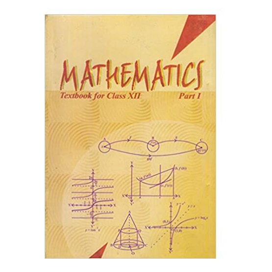 NCERT Mathematics - Part I & II : Set of 2 Textbooks for Class 12 ...