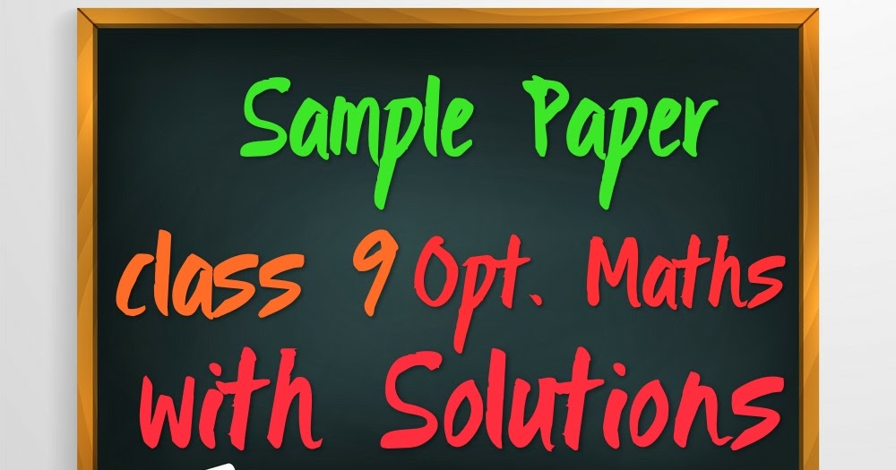 Sample Questions and Solutions of Optional Mathematics for Class 9 | Sci-Pi