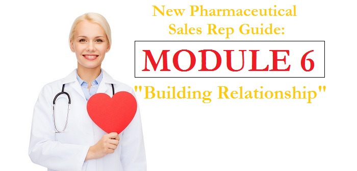 New Pharmaceutical Sales Rep Guide Module 6: Relationship Building ...