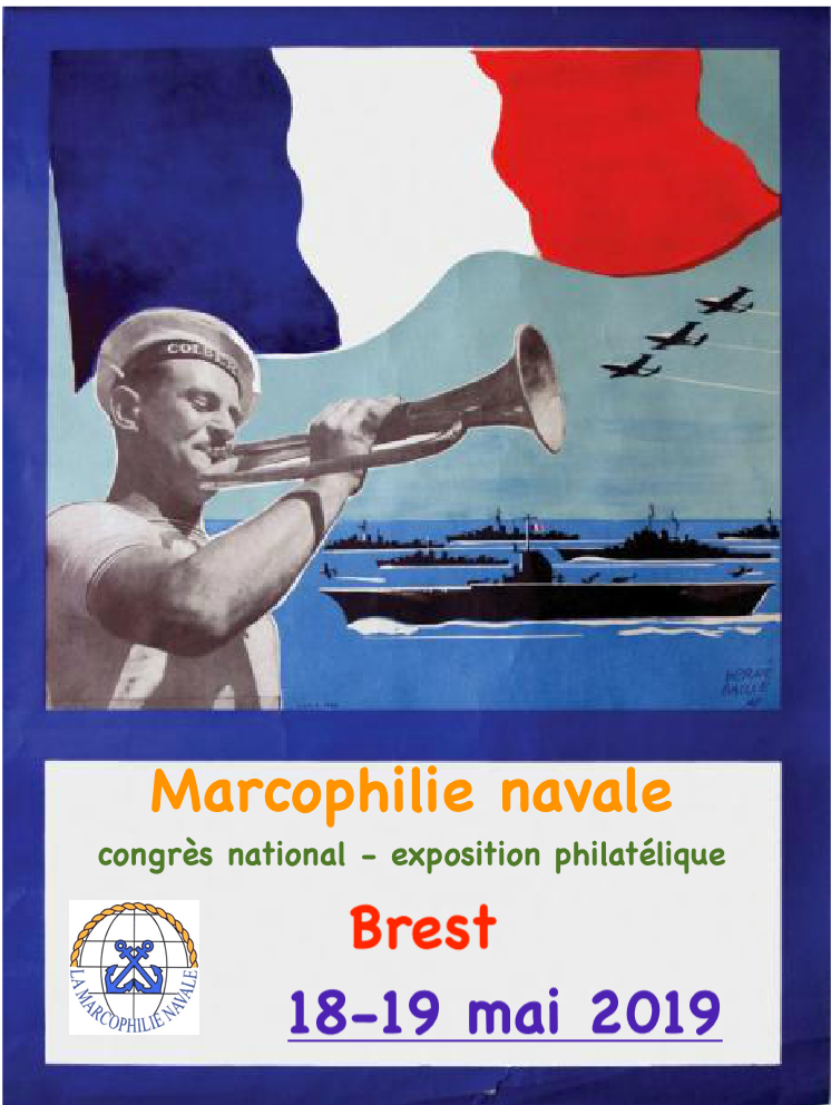 La Marcophilie navale: Marcophilie Navale BREST 34e congrès 18 - 19 mai 2019 Cercle de la Marine