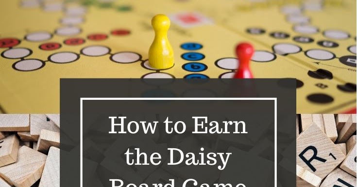 How to Earn Daisy Badges: How to Earn the Daisy Board Game Design ...