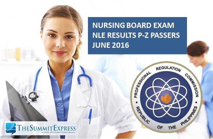 P-Z Passers: June 2016 NLE nursing board exam