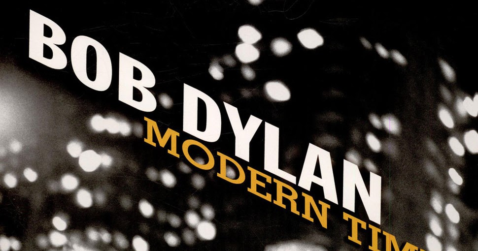 Classic Rock Covers Database: Bob Dylan - Modern Times (2006)