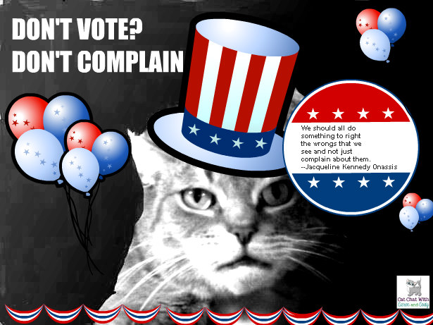 Cat and DOG Chat With Caren: Exercise Your Prerogative to VOTE!