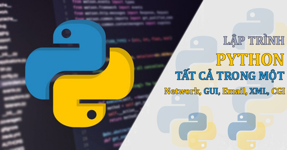 Chia Sẻ Khóa Học Lập Trình Python Cho Network, GUI, Email, XML, CGI ...