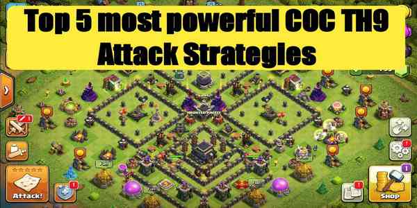 Top 5 Most Powerful Clash Of Clans TH9 Attack Strategies! [2022]