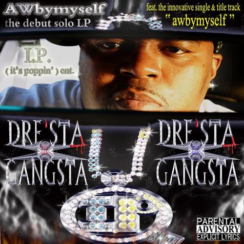 Dresta - Da Gangsta (2008) - G World