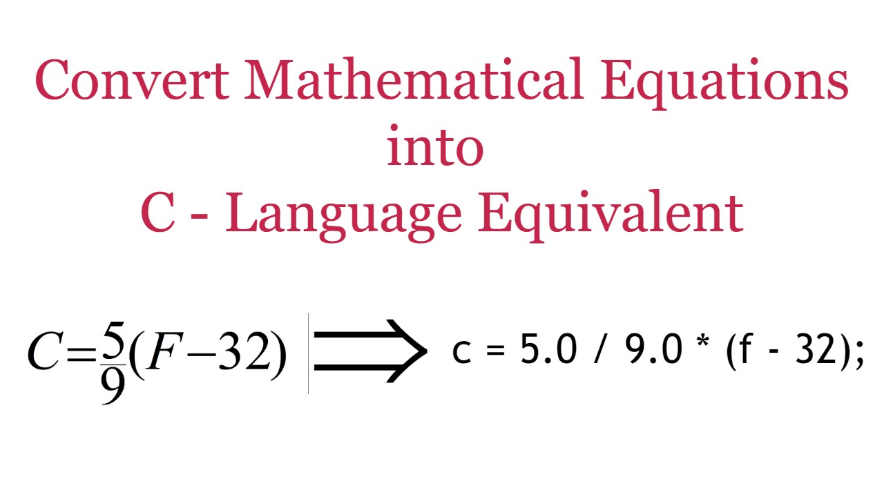 Convert the Mathematical Equations into C-Language Equivalent ...