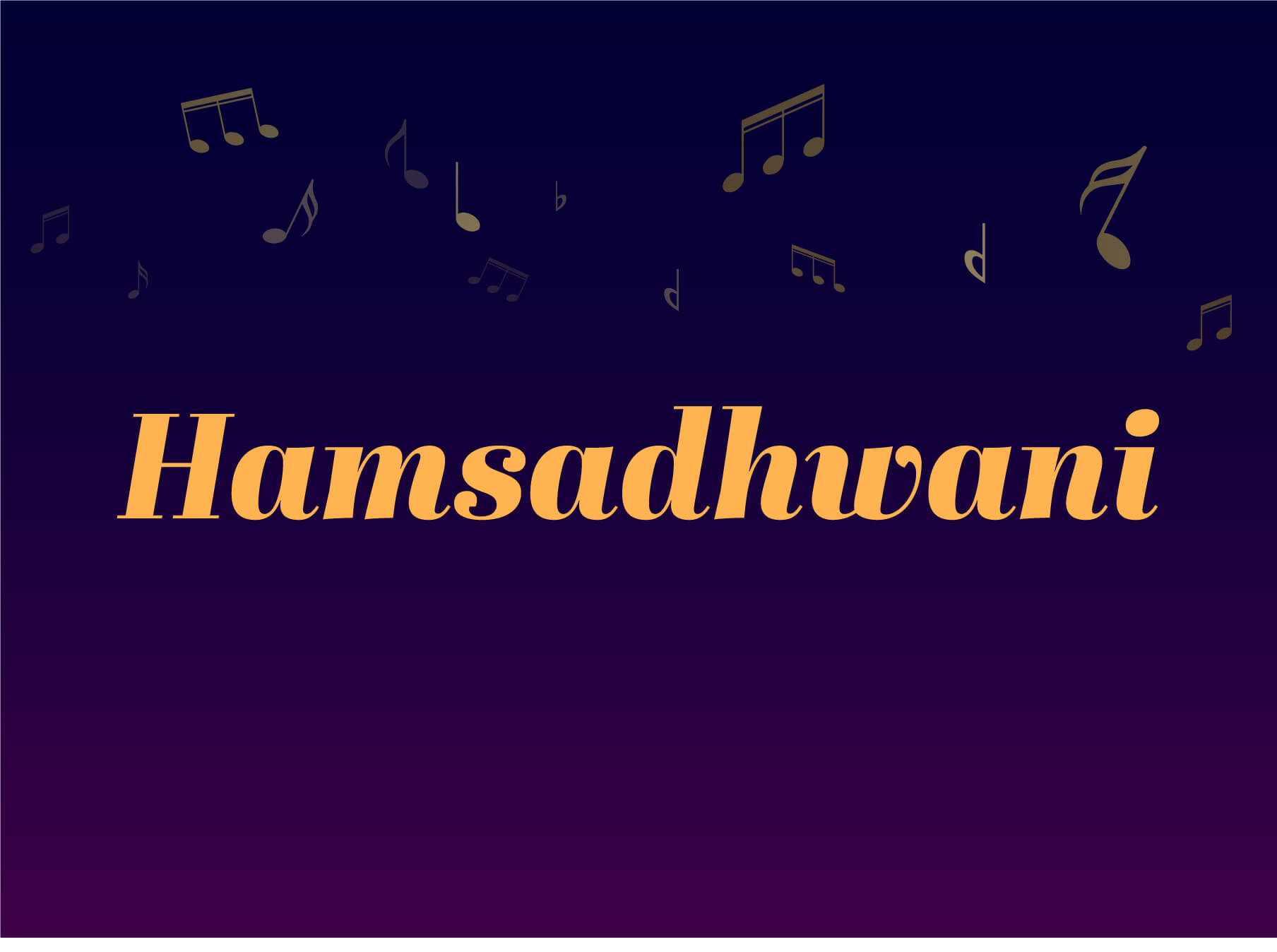 Hamsadhwani Raga Notes | Carnatic Music Ragas | List of Songs Composed ...