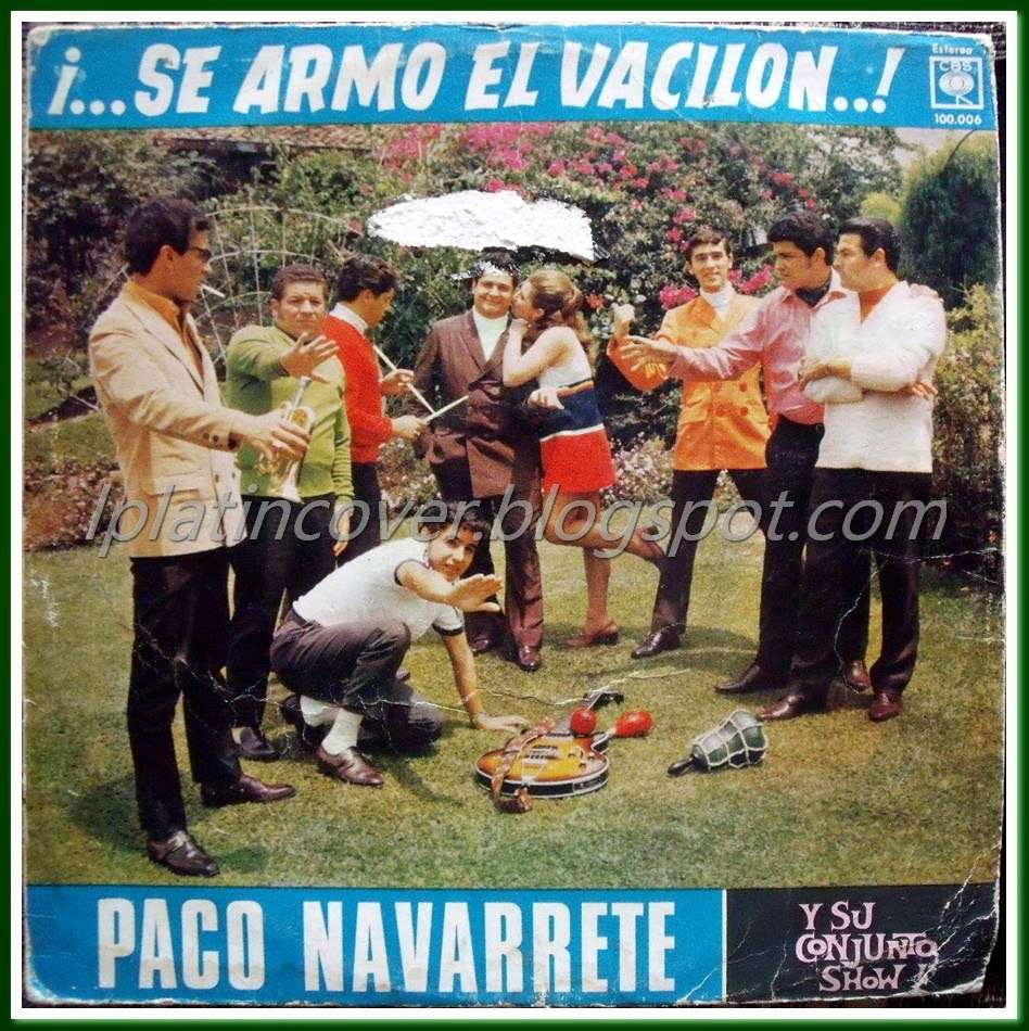 "La Casa De La Carátula Latina": Paco Navarrete Y Su Conjunto Show