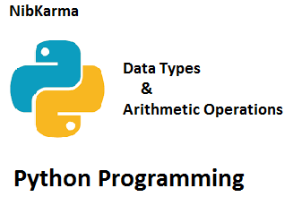 Data Types And Arithmetic Operation In Python!! - NibKarma