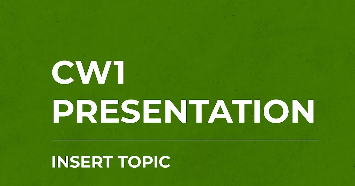 CW1 Presentation