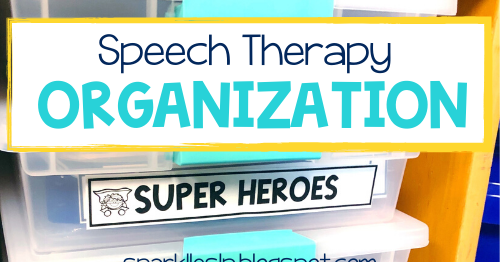 SLP Organization | Organizing Speech Therapy Materials - Sparklle SLP