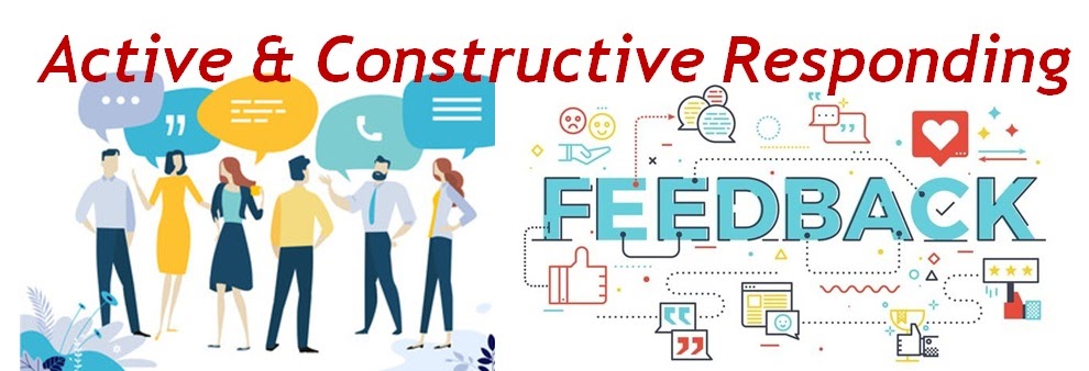 ACTIVE AND CONSTRUCTIVE RESPONDING: COMMUNICATI
