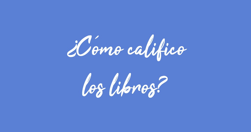 ¿Cómo califico los libros? - Supernova de palabras
