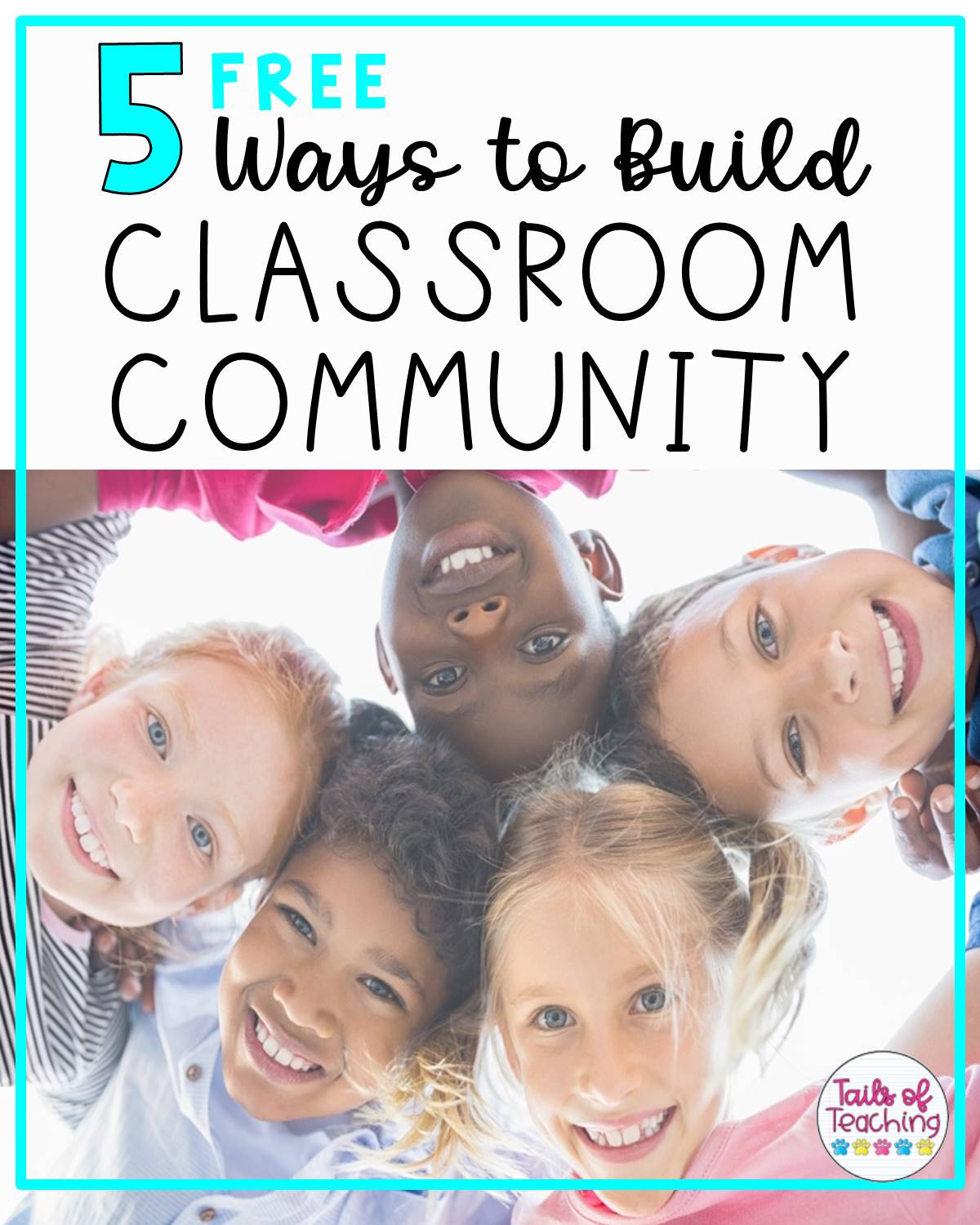 Tails of Teaching: 5 Free Ways to Build Classroom Community