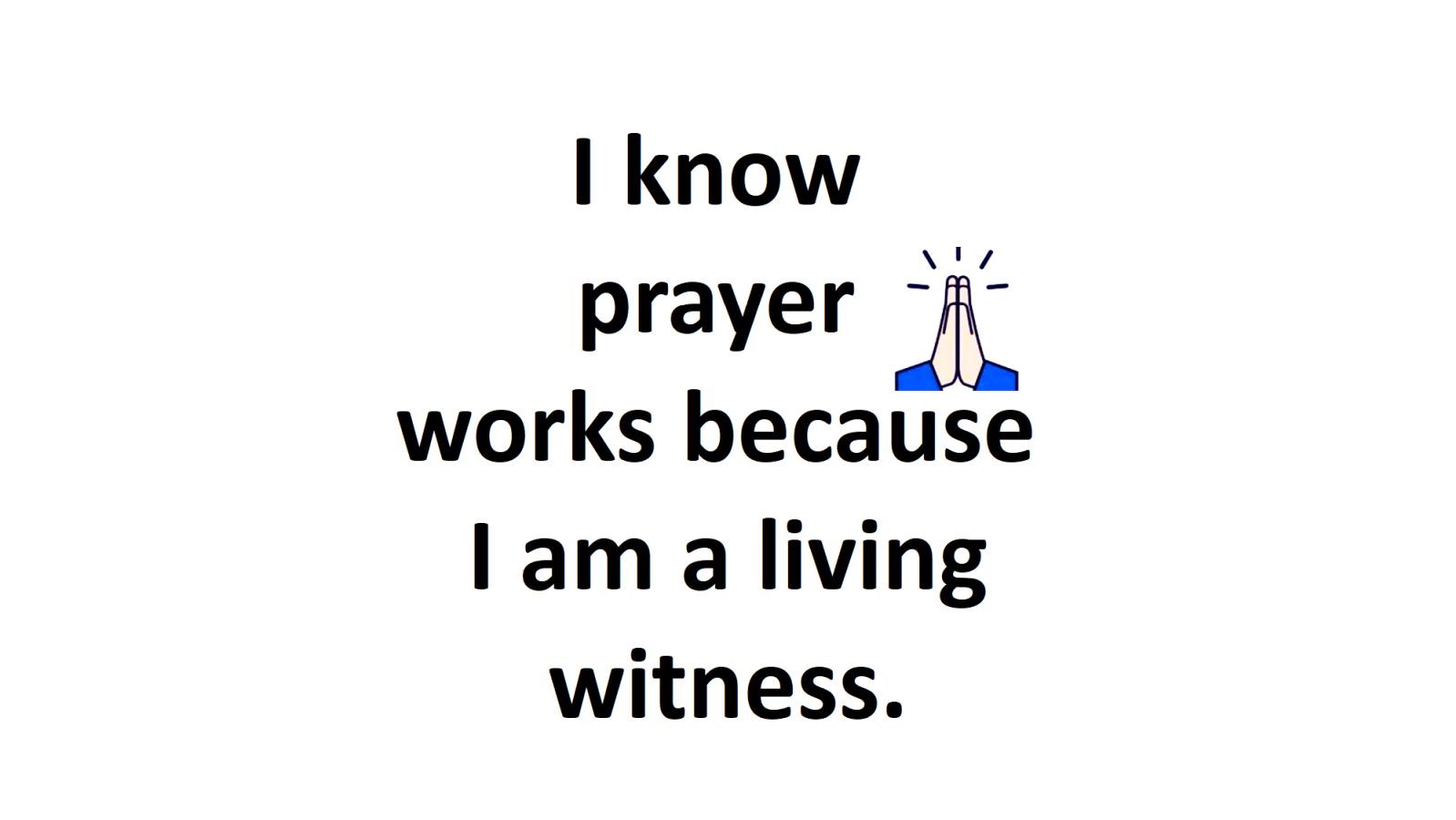 Prayer Works!