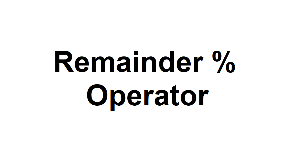 Remainder (%) (Operator/multiplicative)