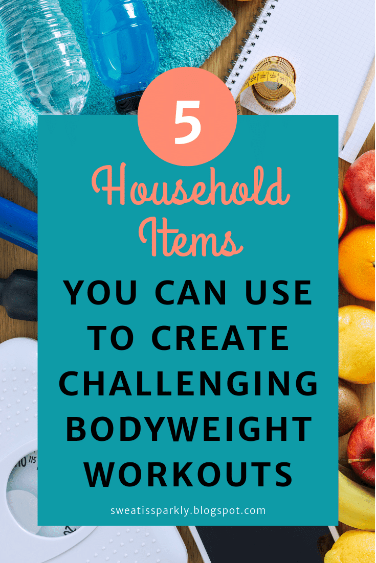 5 Household Items You Can Use to Create Challenging Bodyweight Training
