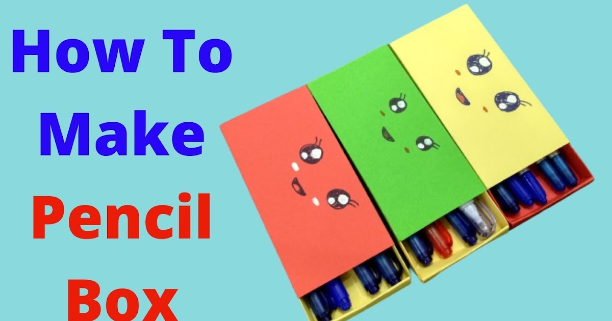 How To Make Paper Pencil Box | Diy Paper Pencil Box Ideas | Paper ...