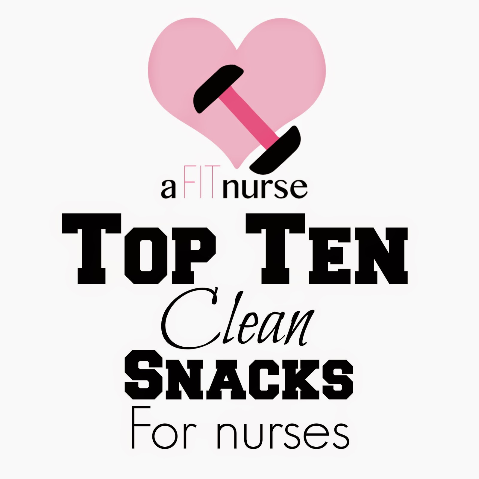 A Fit Nurse: My top 10 clean, healthy snacks for nurses