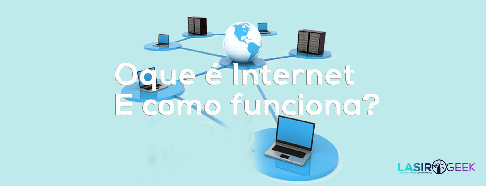 Oque é a internet e como funciona?
