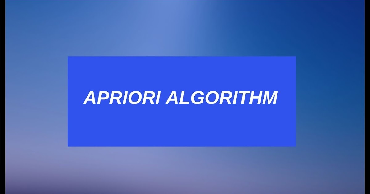 Apriori Algorithm In Data Mining With Examples