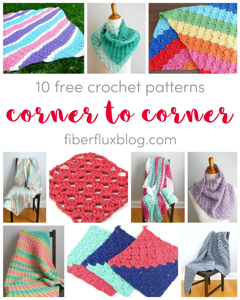 Fiber Flux: Corner To Corner Crochet, 10 Free Patterns!