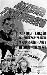 Movies Meet Their Match: Movie Review: Beyond Tomorrow (1940)